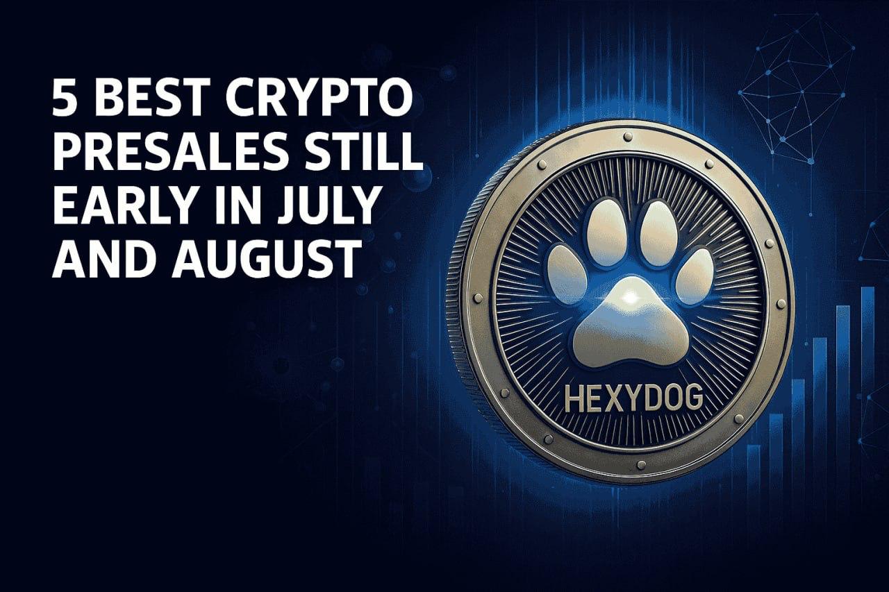 5 Best Crypto Presales Still Early in July and August